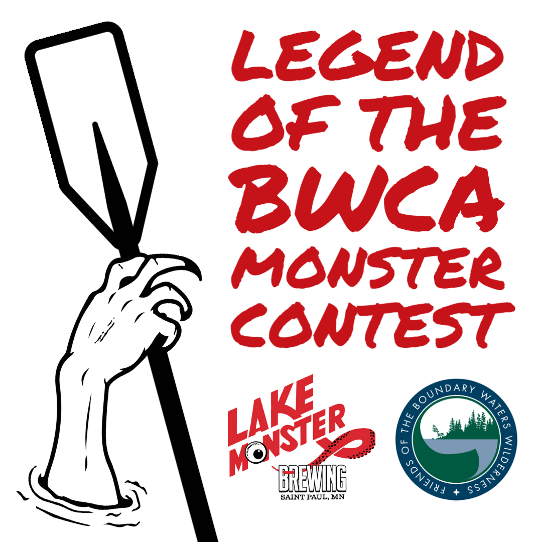 Legend of the BWCA Monster Contest - friends-bwca.org