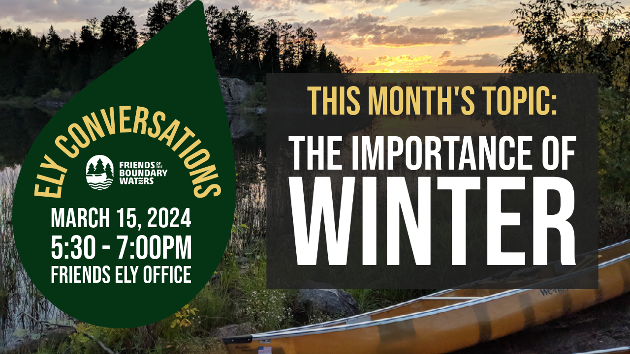 ELY: Community Conversations - friends-bwca.org